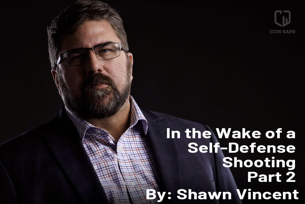 In the Wake of a Self-Defense Shooting - Part 2