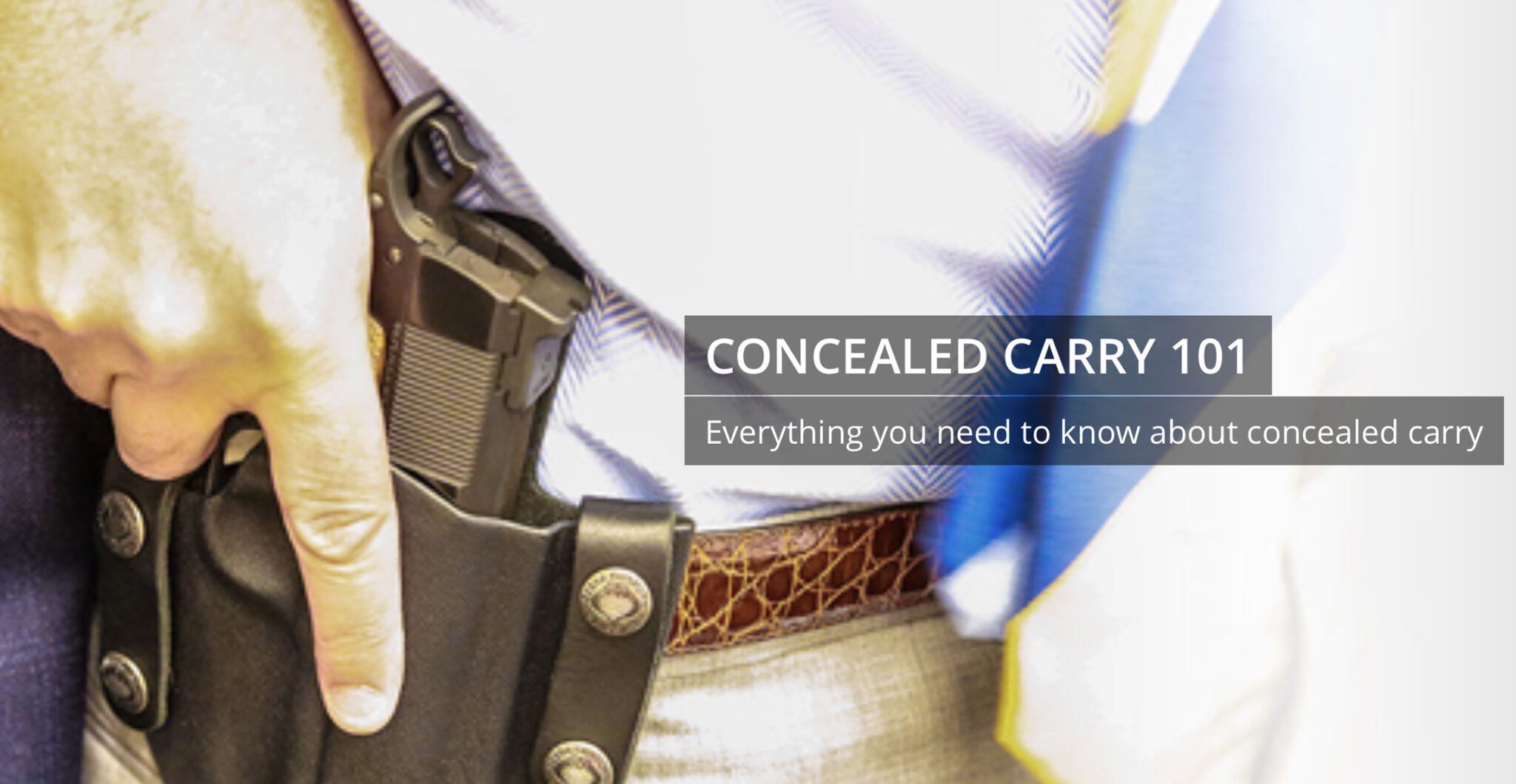 Concealed Carry 101 - Part 2: Safety, Storage & More