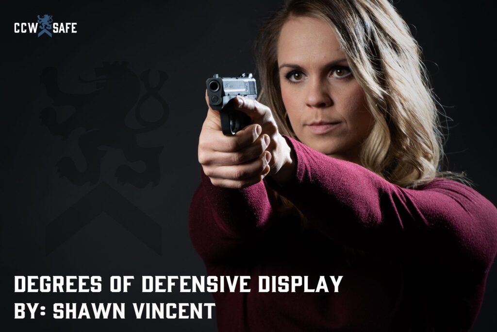 Degrees of Defensive Display - Shawn Vincent - CCW Safe