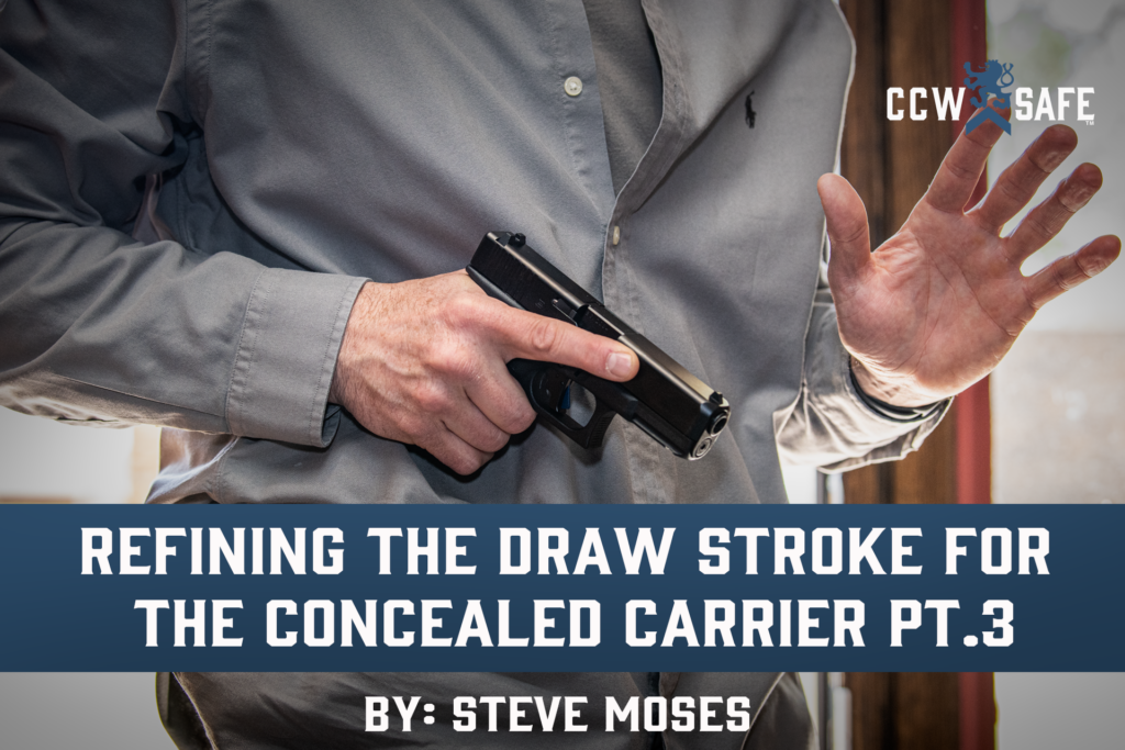 Refining the Draw Stroke for Concealed Carry Part 3
