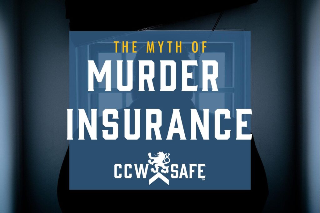 The Myth of Murder Insurance - Self-Defense Rights
