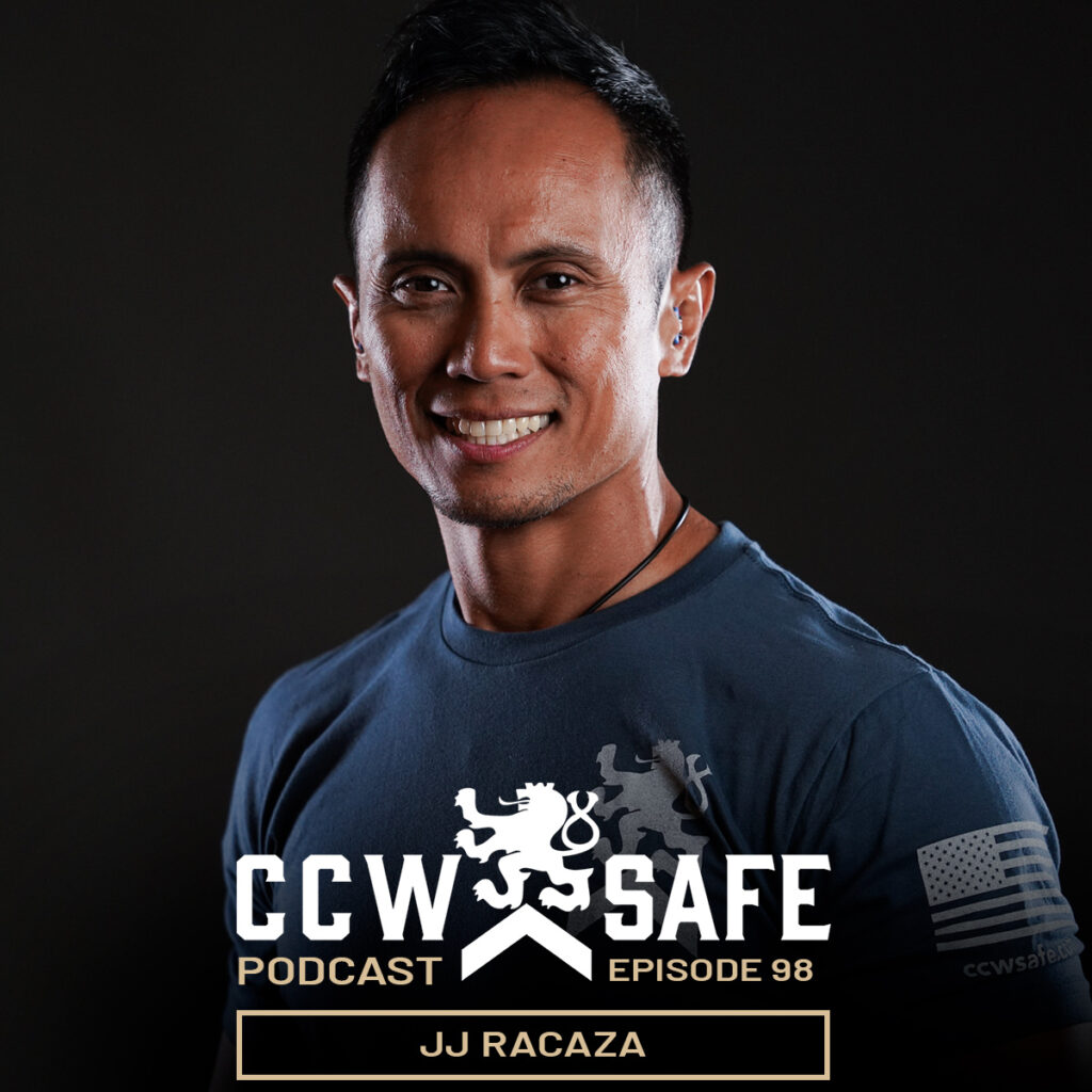 JJ Racaza - Episode 98 - CCW Safe Podcast