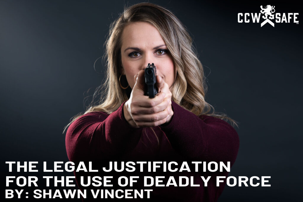 The Legal Justification for the Use of Deadly Force - CCW Safe