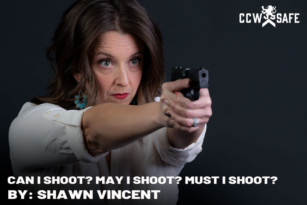 Can I Shoot? May I Shoot? Must I Shoot? - CCW Safe