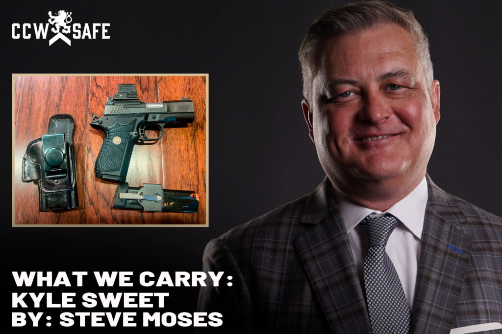 WHAT WE CARRY: KYLE SWEET - CCW Safe