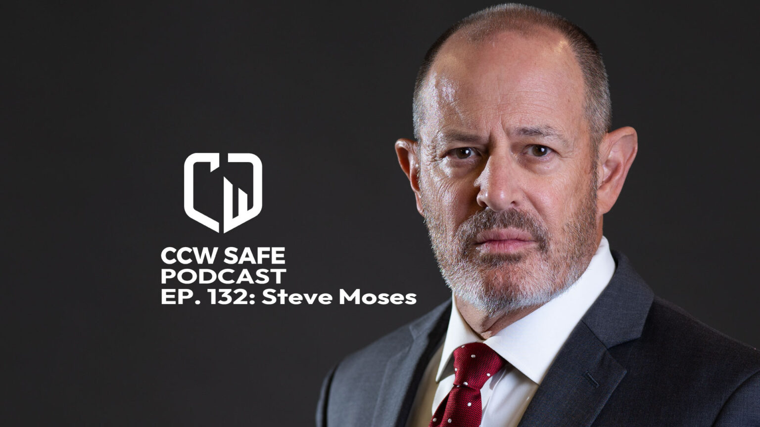 CCW Safe Podcast 132: Steve Moses - CCW Safe
