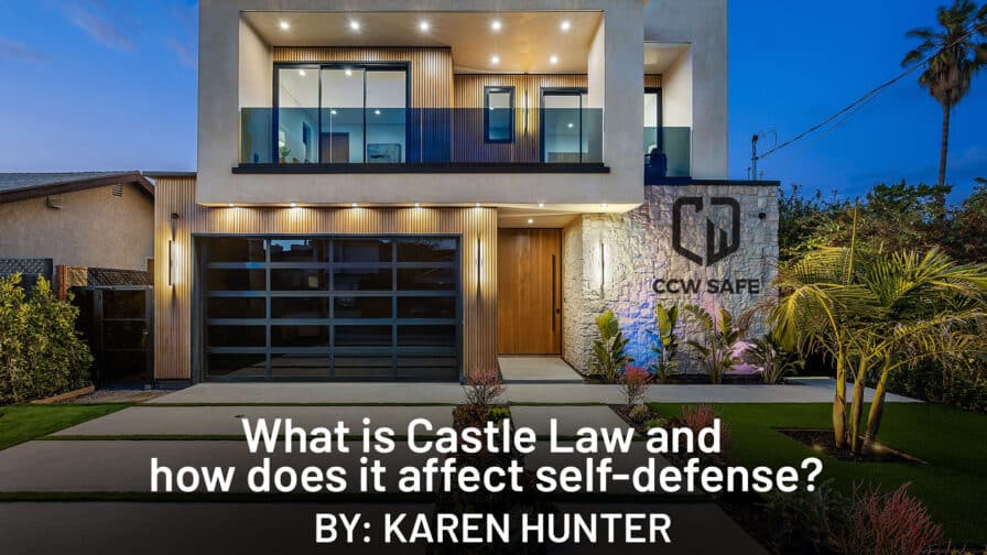 What is Castle Law and how does it affect self-defense? - CCW Safe