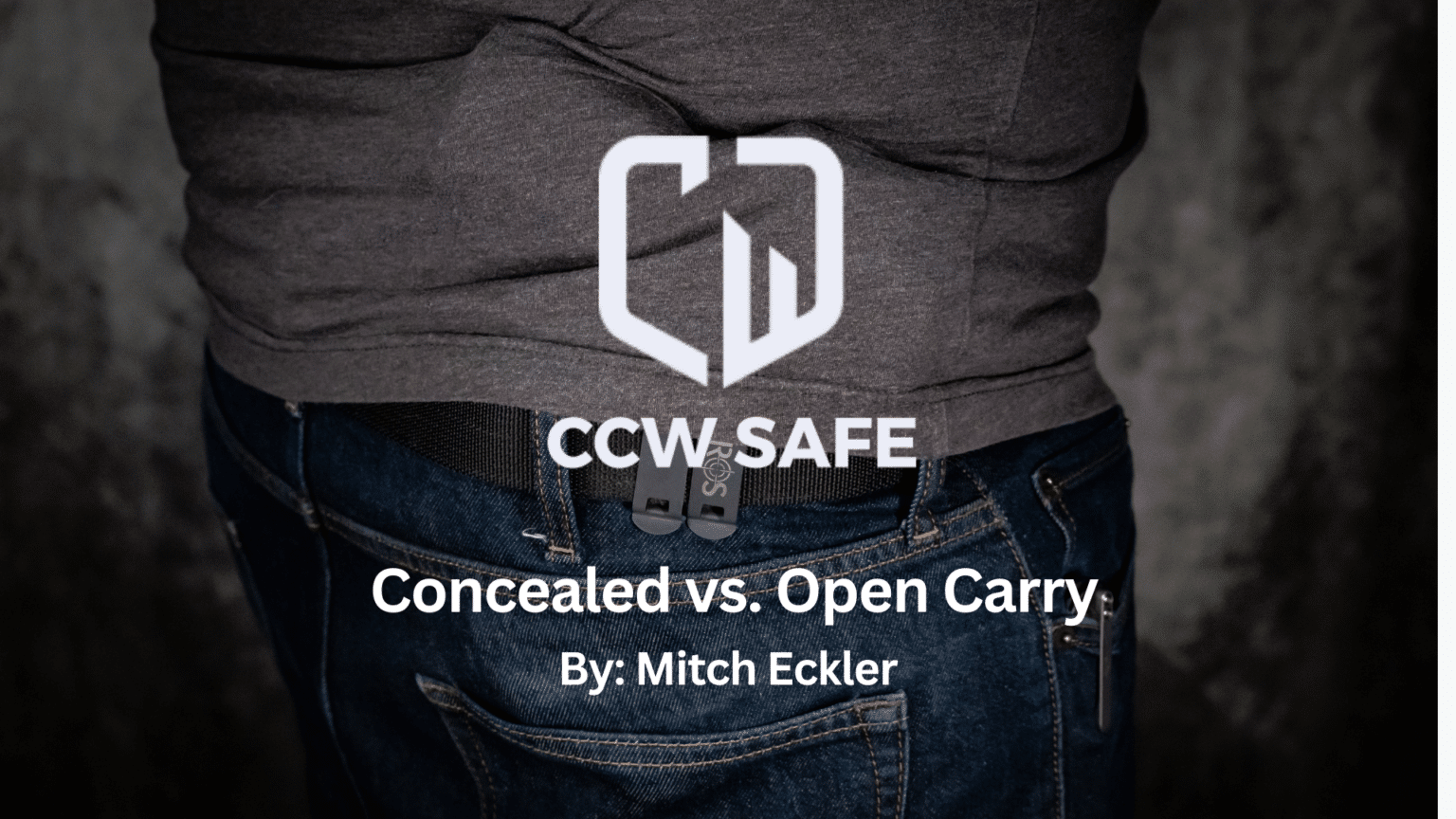 Concealed vs. Open Carry - CCW Safe